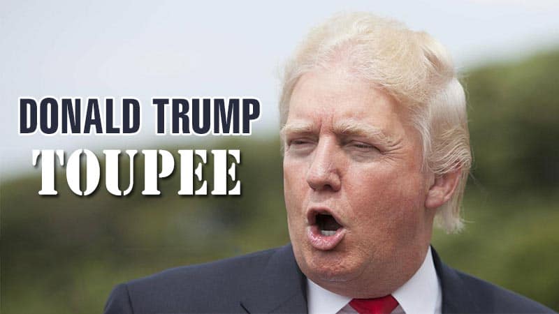 Donald Trump Toupee: Is It True Or Just A Rumor?